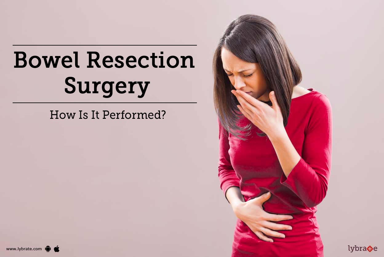 Bowel Resection Surgery - How Is It Performed? - By Dr. Ashok Mehta ...