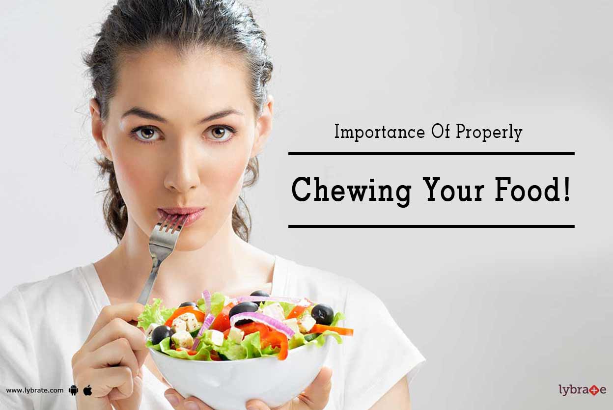 Importance Of Properly Chewing Your Food! - By Dr. Lt Col Adnan Masood ...