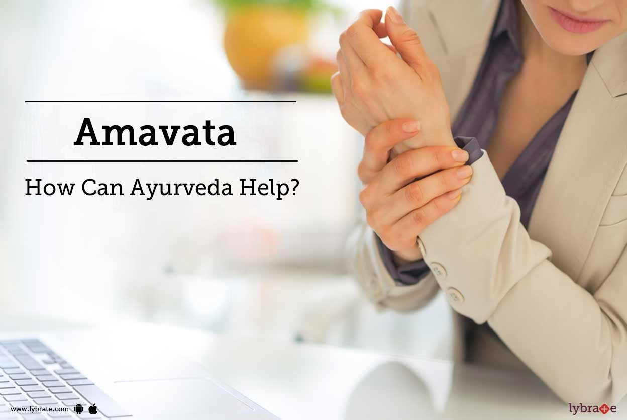 Amavata - How Can Ayurveda Help? - By Dr. Hemant Chavan | Lybrate