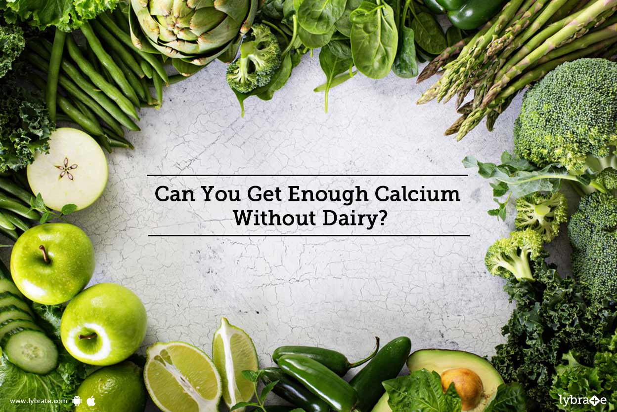 Can You Get Enough Calcium Without Dairy? - By Dt. Mrs. Maithili Kelkar ...