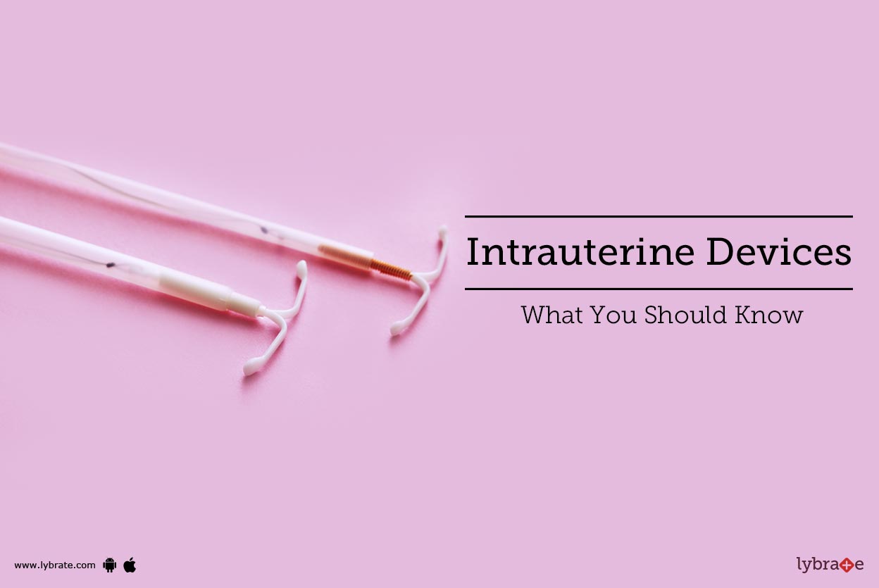 Intrauterine Devices: What You Should Know - By Dr. Veena G. Shinde ...