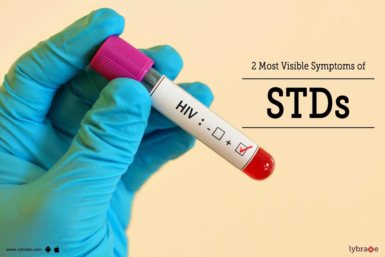 2 Most Visible Symptoms Of STDs - By Dr. Duraisamy | Lybrate