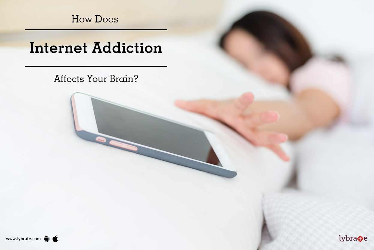 How Does Internet Addiction Affects Your Brain? - By Dr. Rahul Chandhok ...