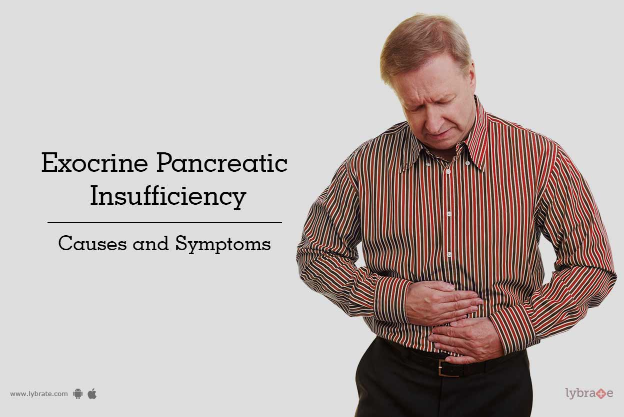 Exocrine Pancreatic Insufficiency: Causes and Symptoms - By Dr. Chetan ...