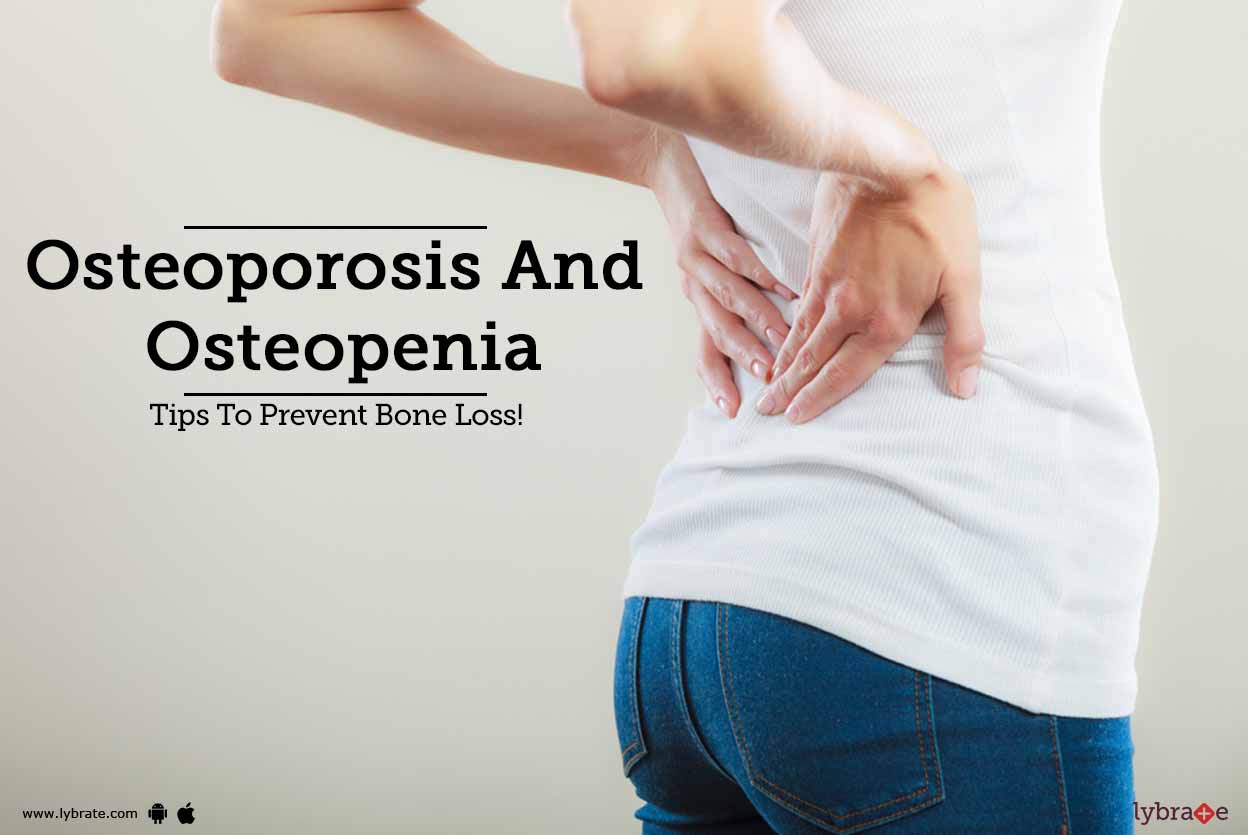 Osteoporosis And Osteopenia - Tips To Prevent Bone Loss! - By Dr ...