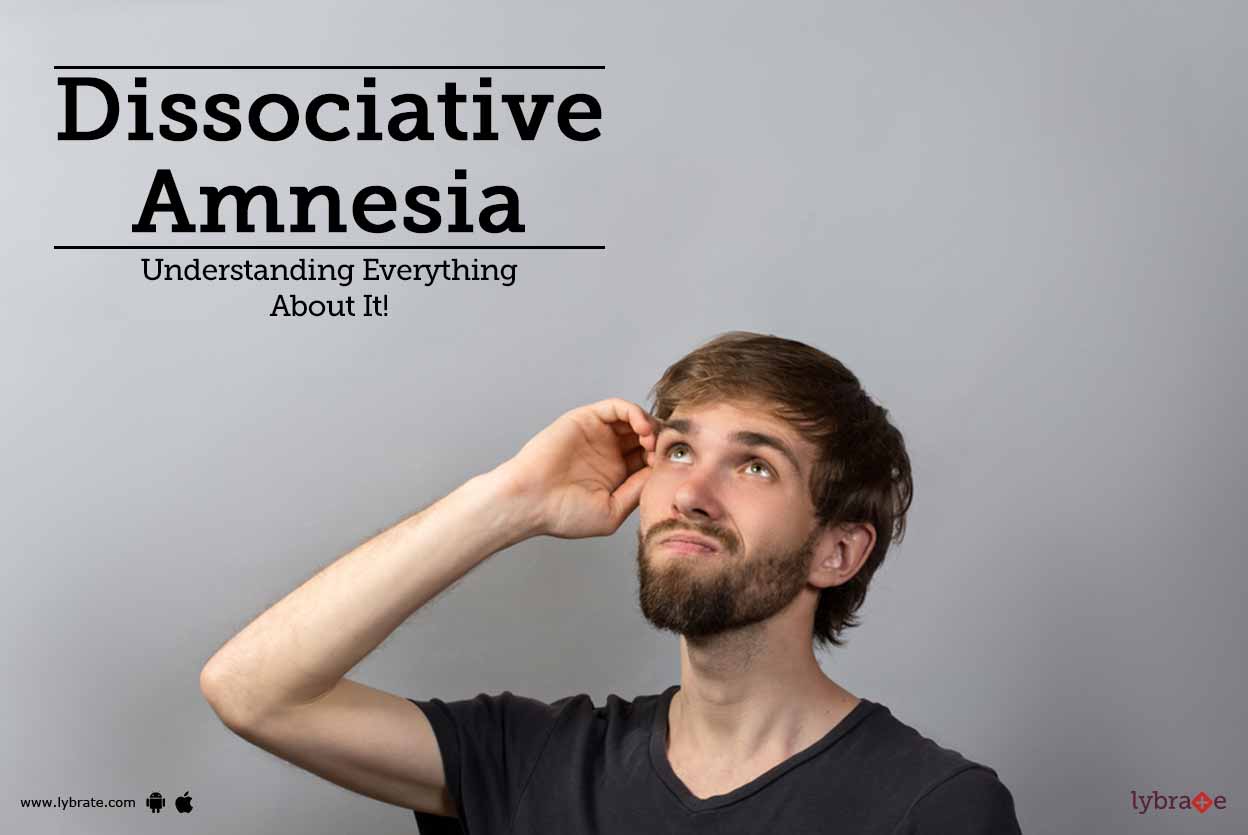 Dissociative Amnesia - Understanding Everything About It! - By Mbs ...