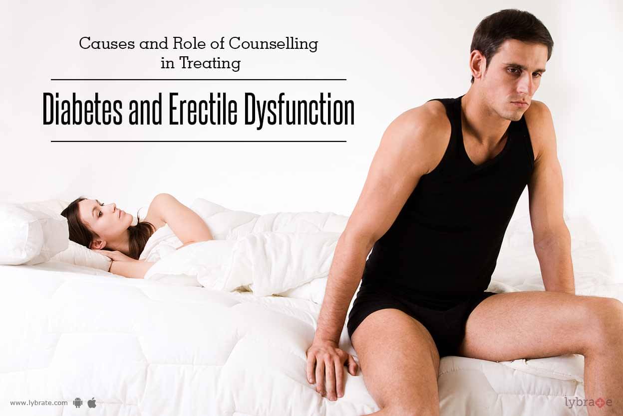 Causes And Role Of Counselling In Treating Diabetes And Erectile
