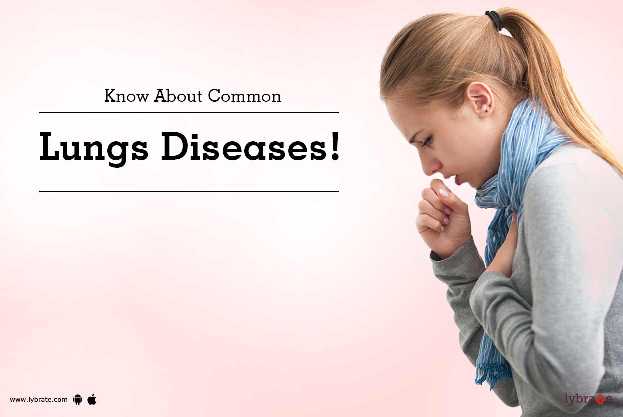 Know About Common Lungs Diseases! - By Dr. Hardik Thakker | Lybrate