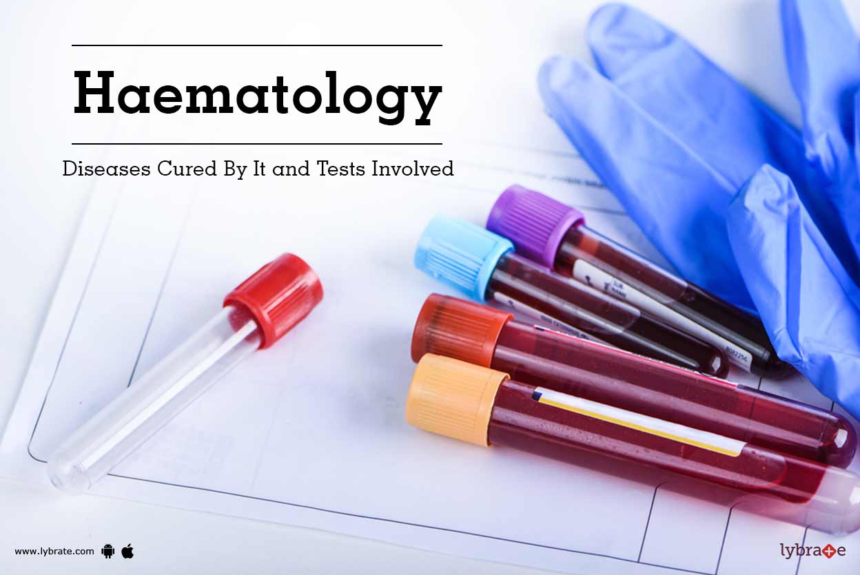 Haematology - Diseases Cured By It and Tests Involved - By Dr. Sajjan ...