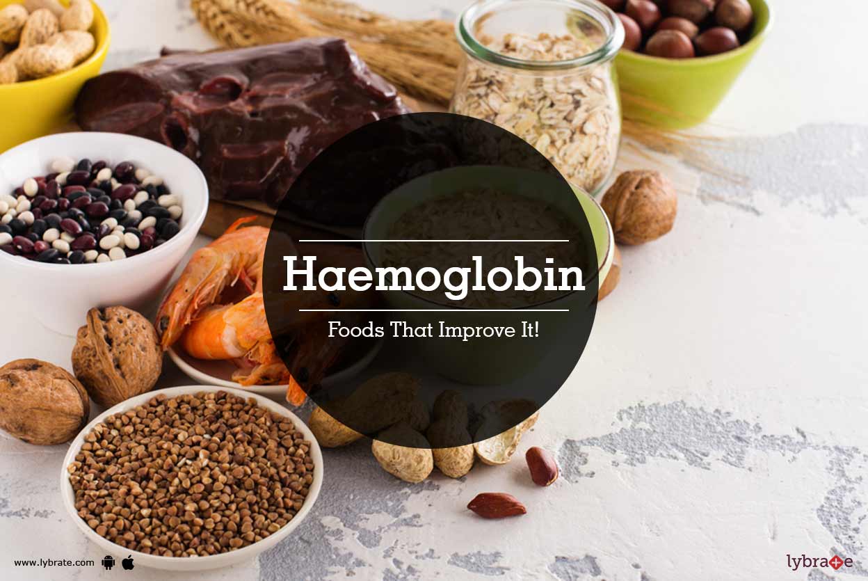 Haemoglobin - Foods That Improve It! - By Dr. Hardik Thakker | Lybrate