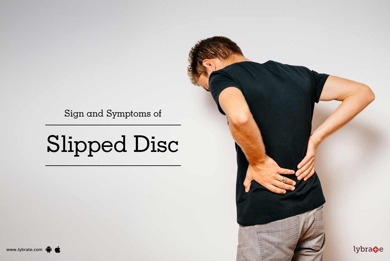 Sign and Symptoms of Slipped Disc - By Dr. Pardeep Sharma | Lybrate