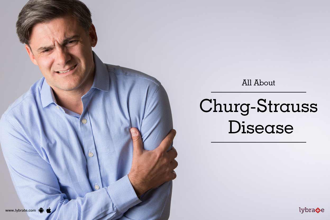 All About Churg-Strauss Disease - By Dr. Mool Chand Gupta | Lybrate
