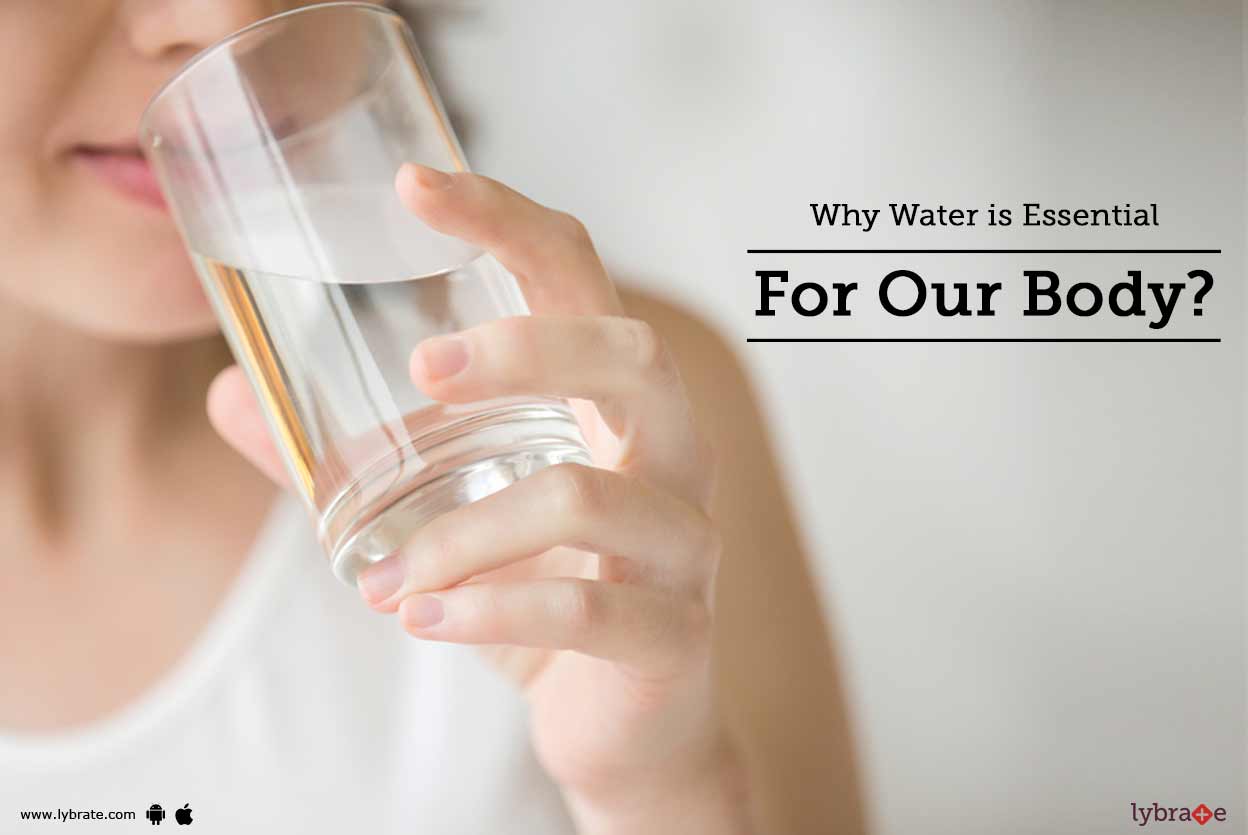 Why Water is Essential For Our Body? - By Dt. Sheenu Sanjeev | Lybrate