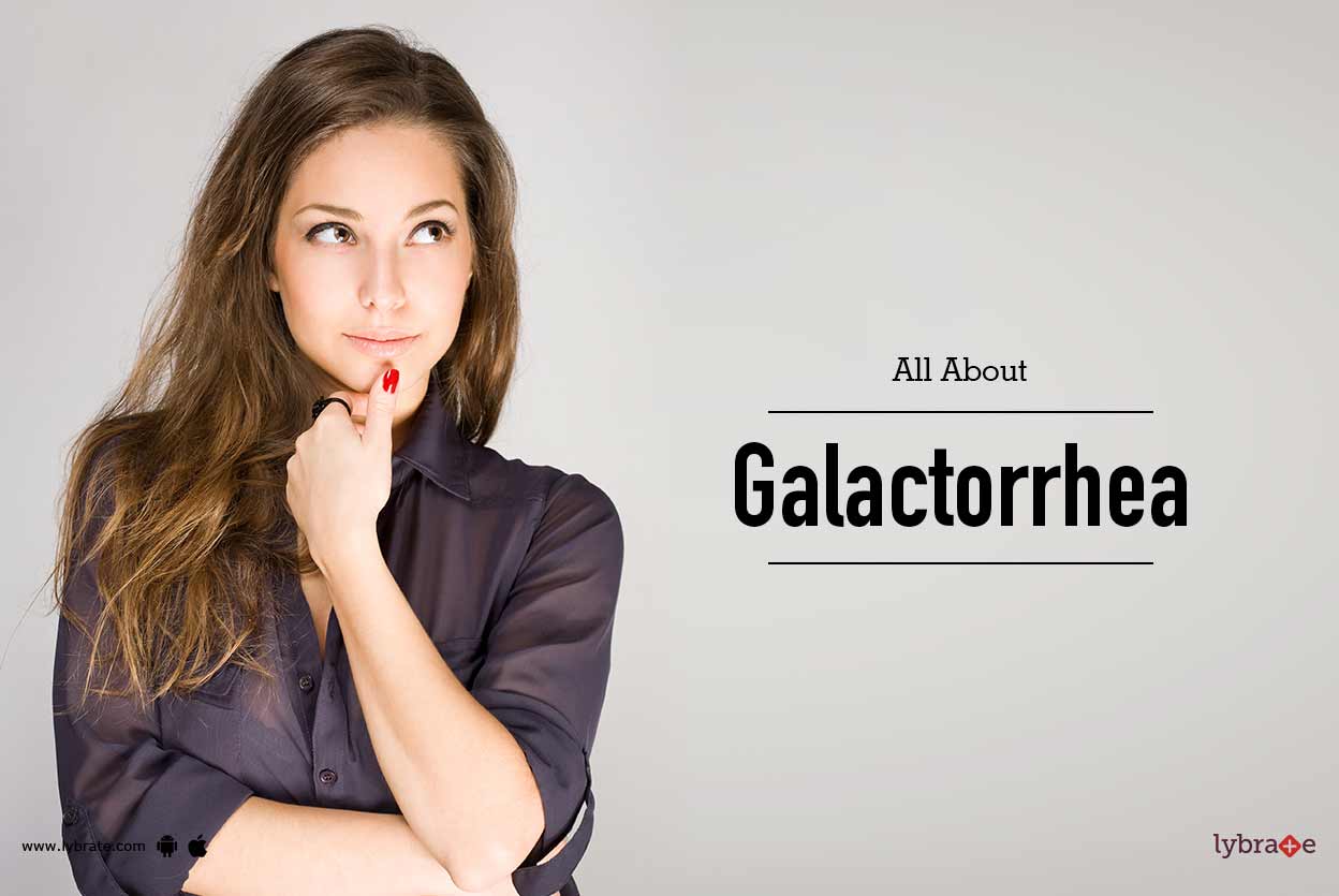 All About Galactorrhea - By Dr. Namita Mehta | Lybrate