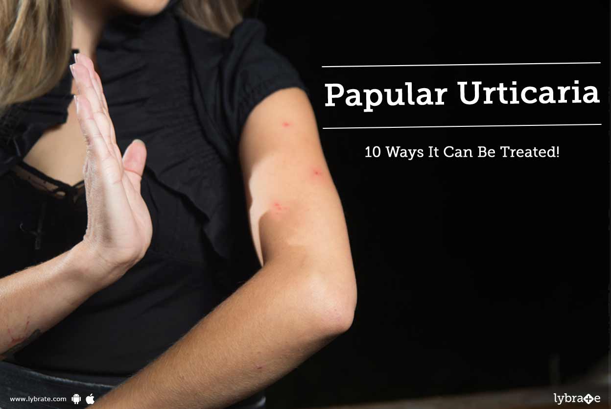 Papular Urticaria - 10 Ways It Can Be Treated! - By Dr. Sonal Chavan ...