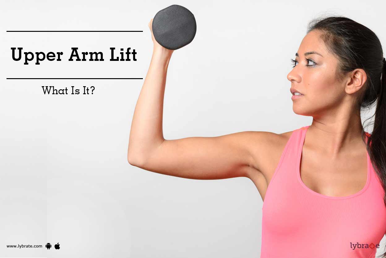 Upper Arm Lift - What Is It? - By Dr. Prashantha Kesari | Lybrate