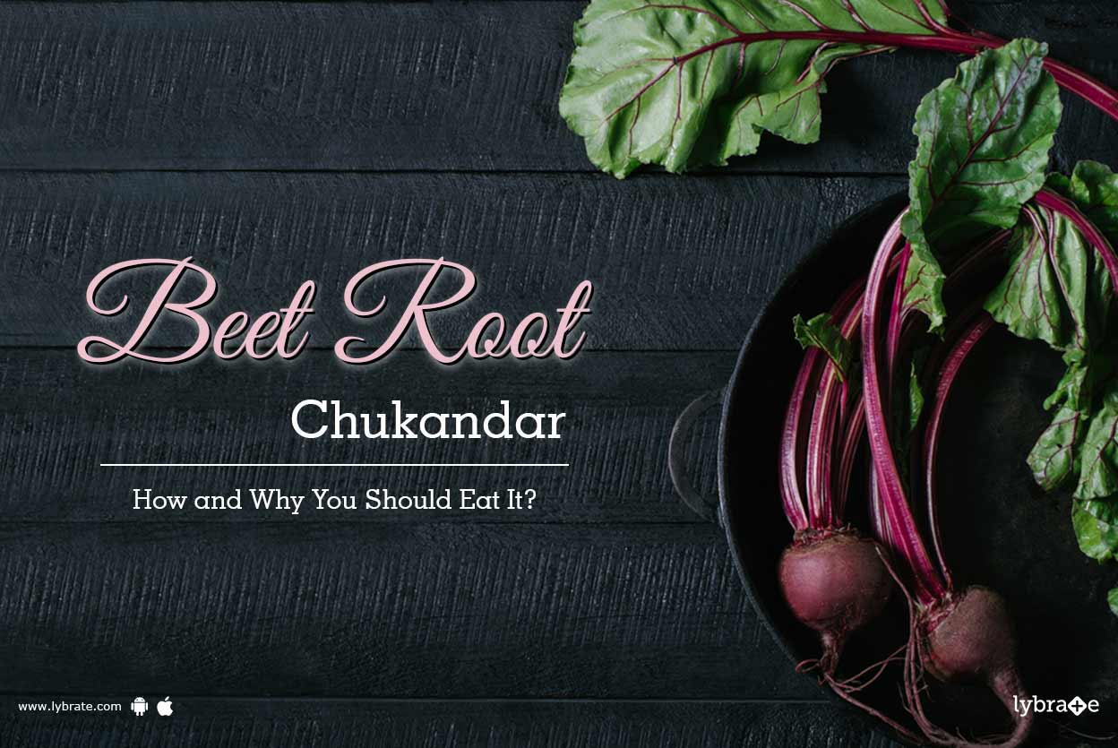 Beet Root: Chukandar - How and Why You Should Eat It? - By Dr ...