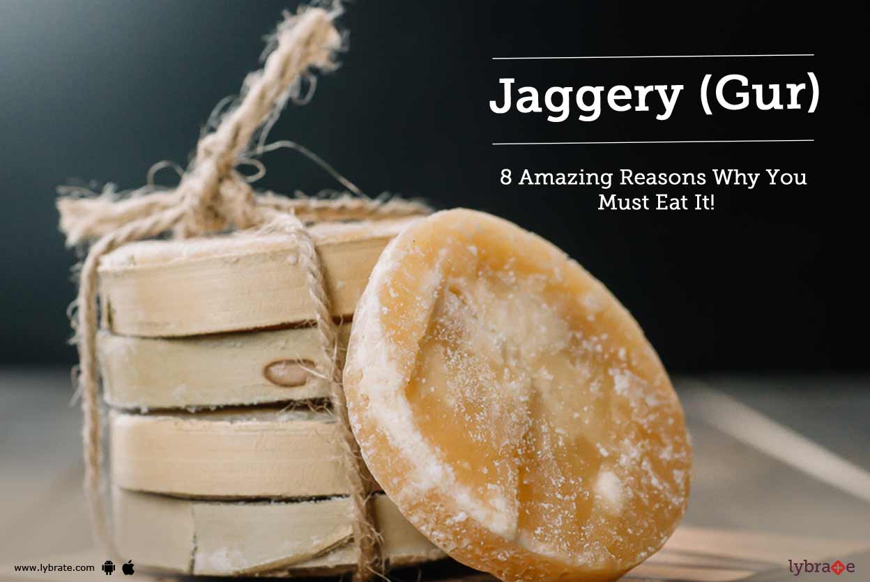 Jaggery (Gur) - 8 Amazing Reasons Why You Must Eat It! - By Dr. Gokulan ...