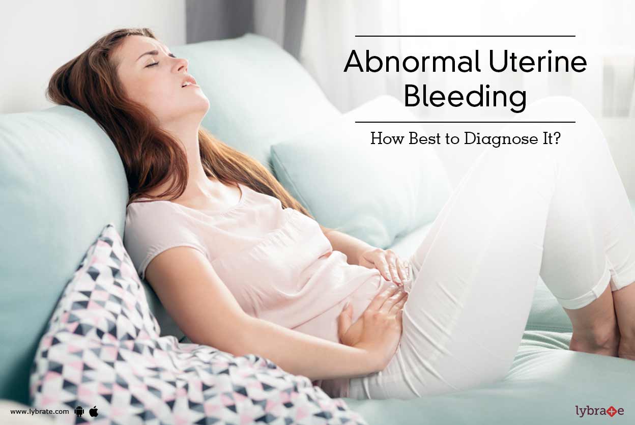 Abnormal Uterine Bleeding - How Best to Diagnose It? - By Dr. Astha ...
