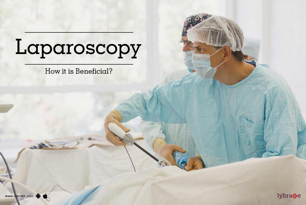 Laparoscopy - How it is Beneficial? - By Dr. Rushabh Mehta | Lybrate