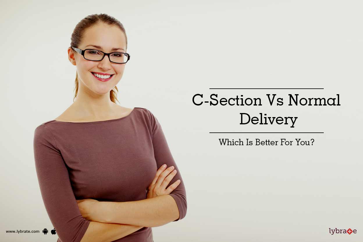 C-Section Vs Normal Delivery - Which Is Better For You? - By Dr. Deepa ...