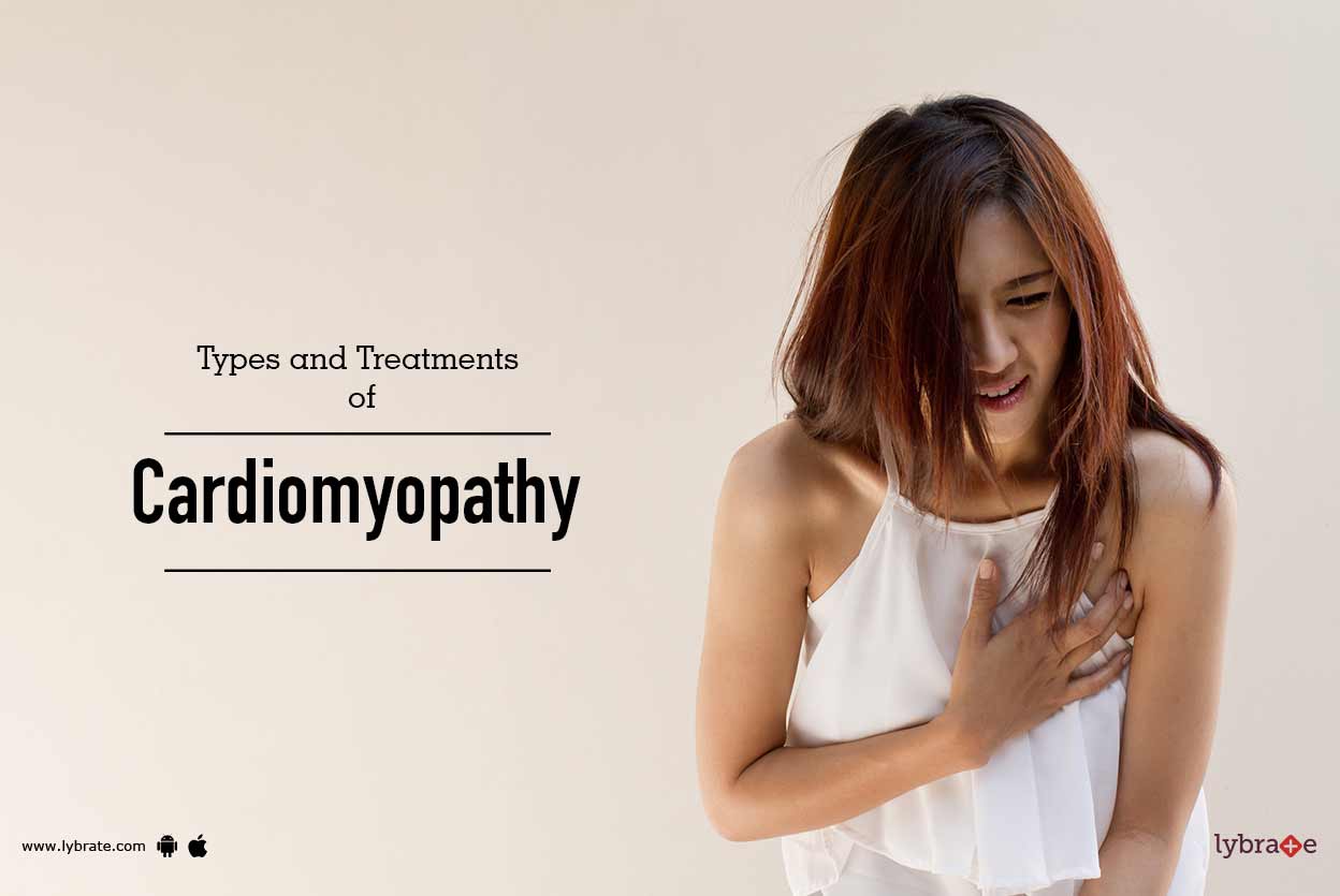Types and Treatments of Cardiomyopathy - By Dr. Vinay Sanghi | Lybrate