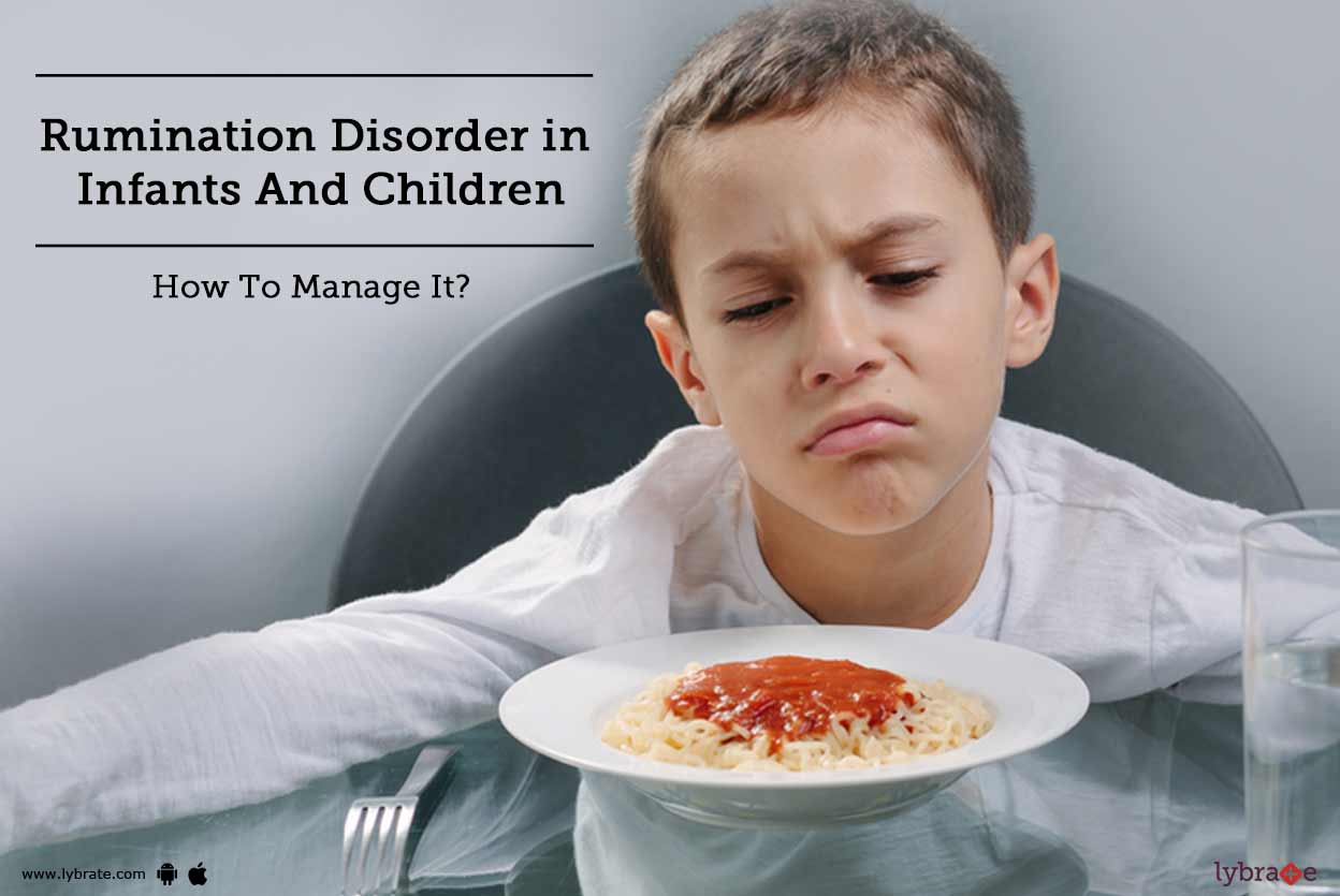 Rumination Disorder in Infants And Children - How To Manage It? - By Dr ...