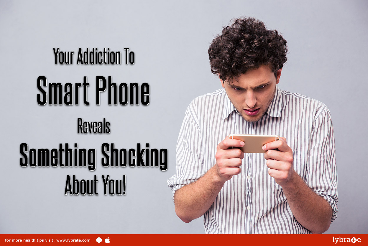Your Addiction To Smart Phone Reveals Something Shocking About You ...