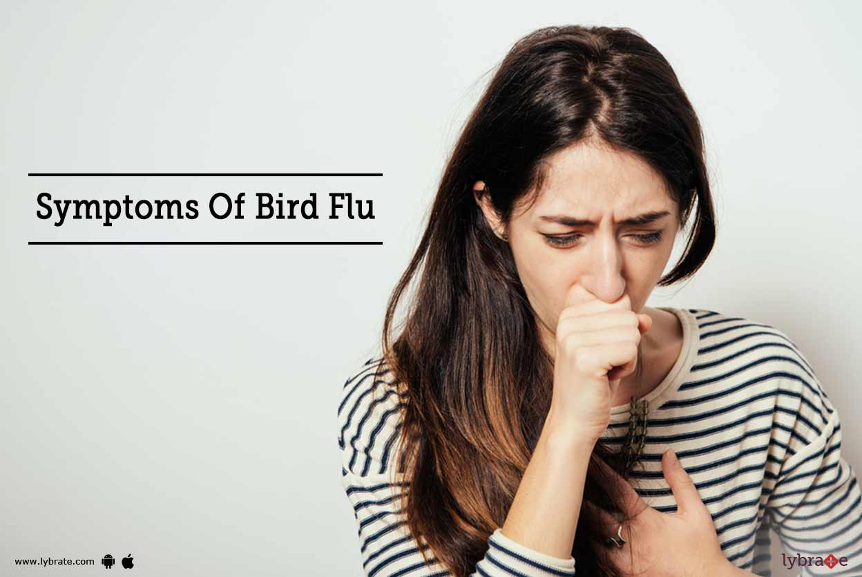 Symptoms Of Bird Flu: First Signs When You Might Be Having Bird Flu