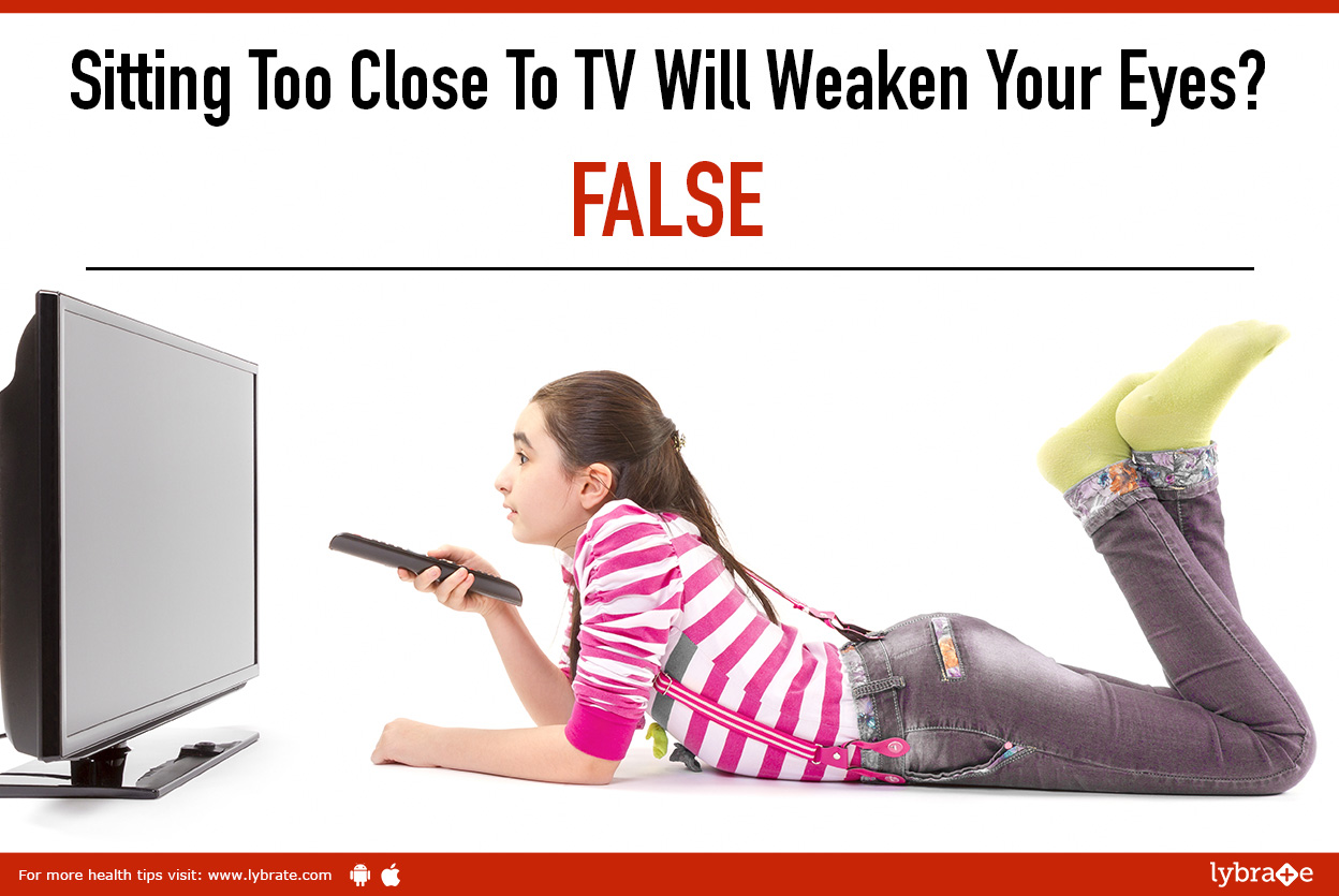 Sitting Too Close To TV Will Weaken Your Eyes? FALSE. - By Bharti Eye ...