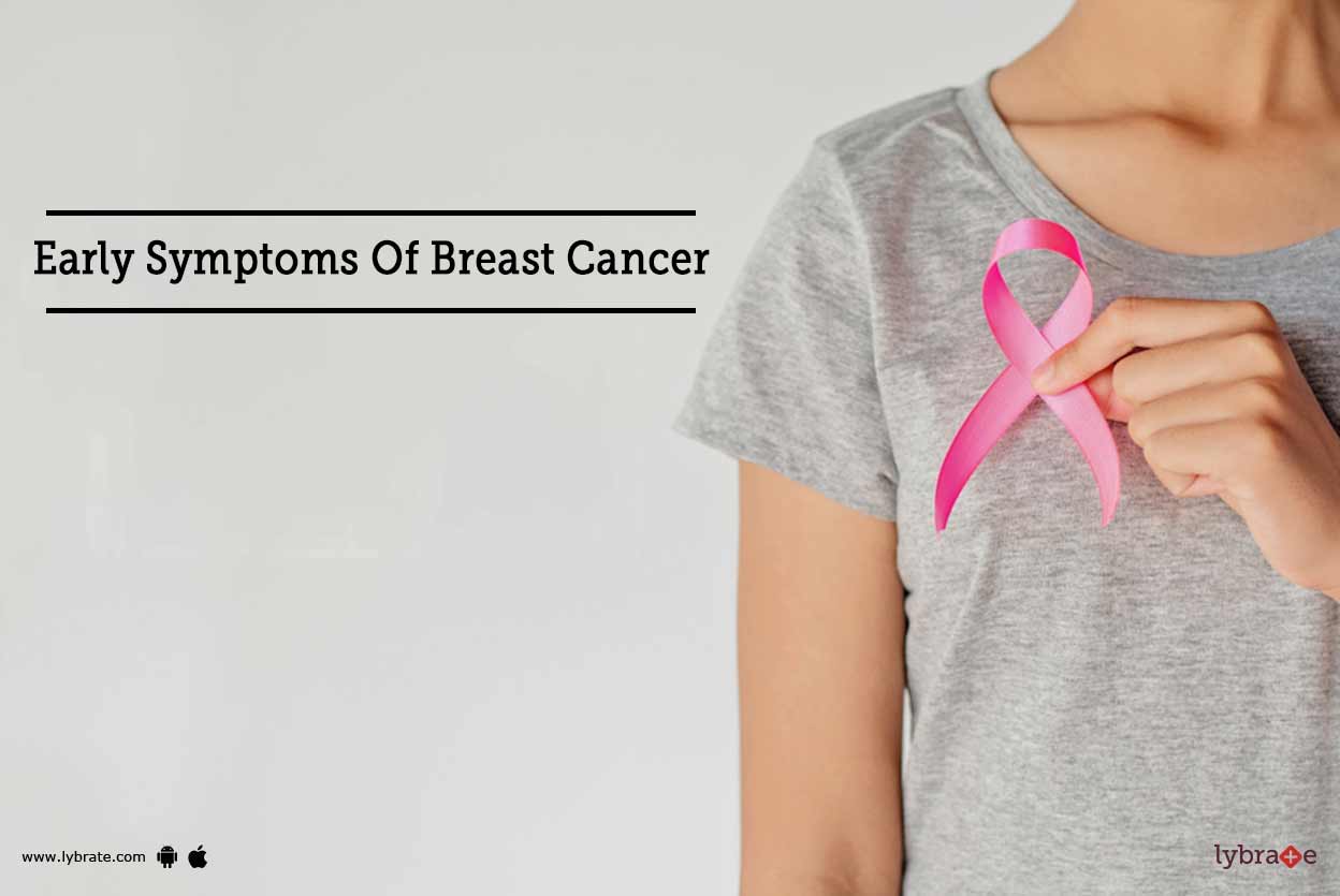 Early Symptoms Of Breast Cancer: First Signs When You Might Be Having ...