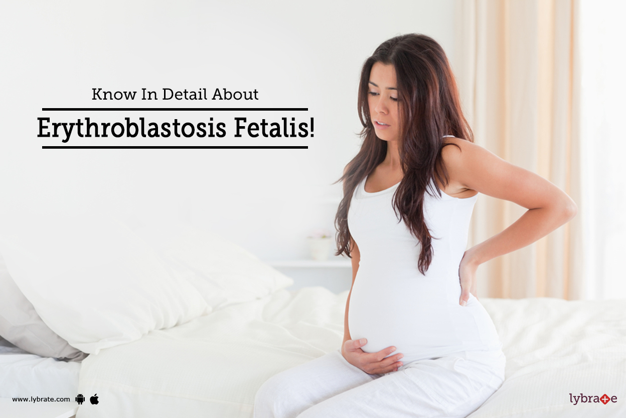 Know In Detail About Erythroblastosis Fetalis! - By Dr. Seema Thakur ...