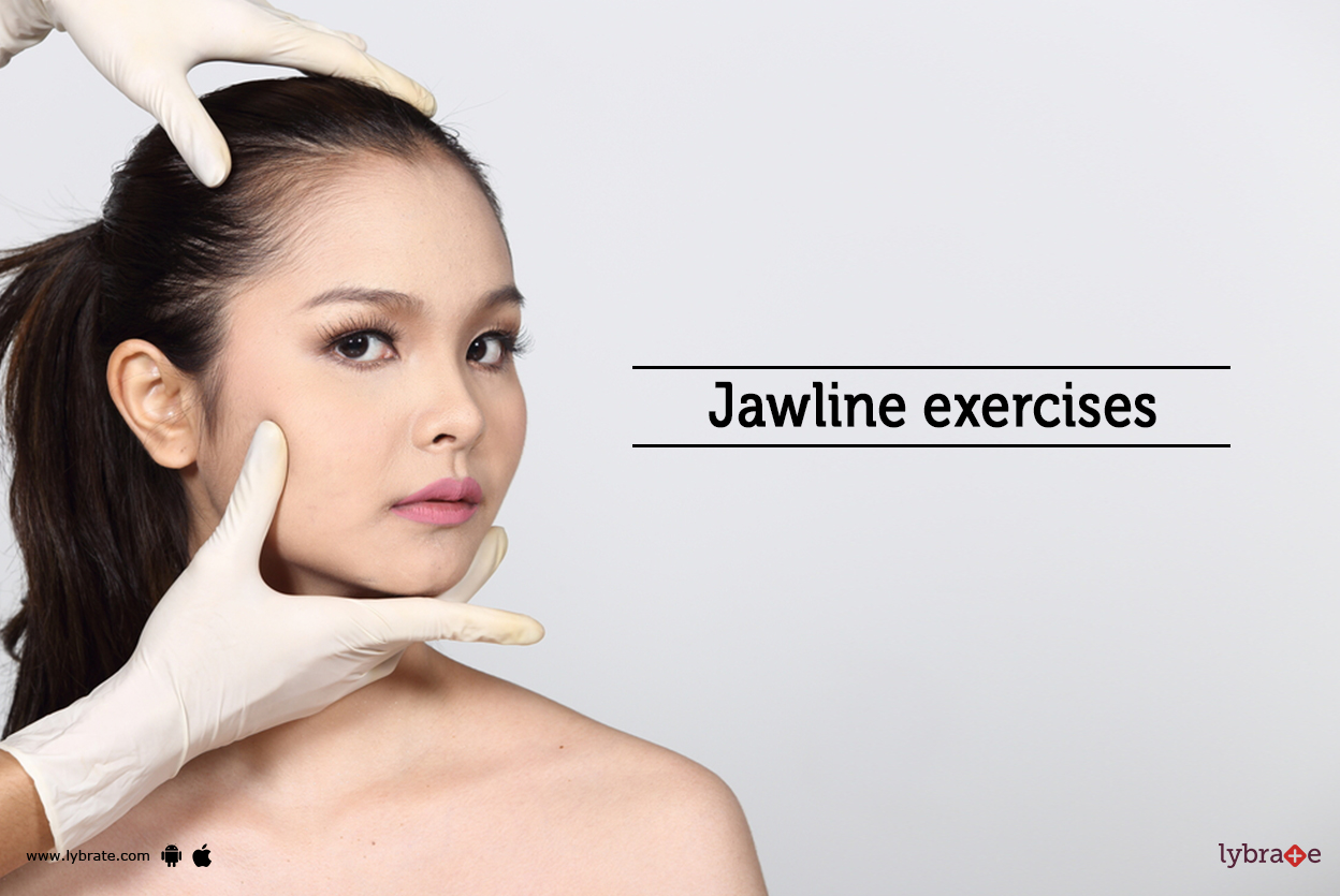 Jawline exercises - By Dr. Saumya Sharma | Lybrate