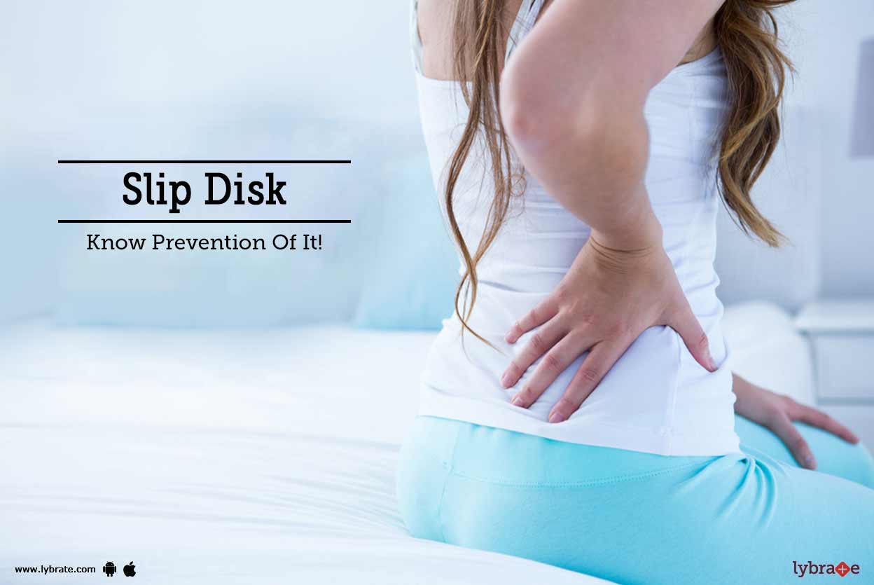 Slip Disk - Know Prevention Of It! - By Dr. Chirag Dalal | Lybrate