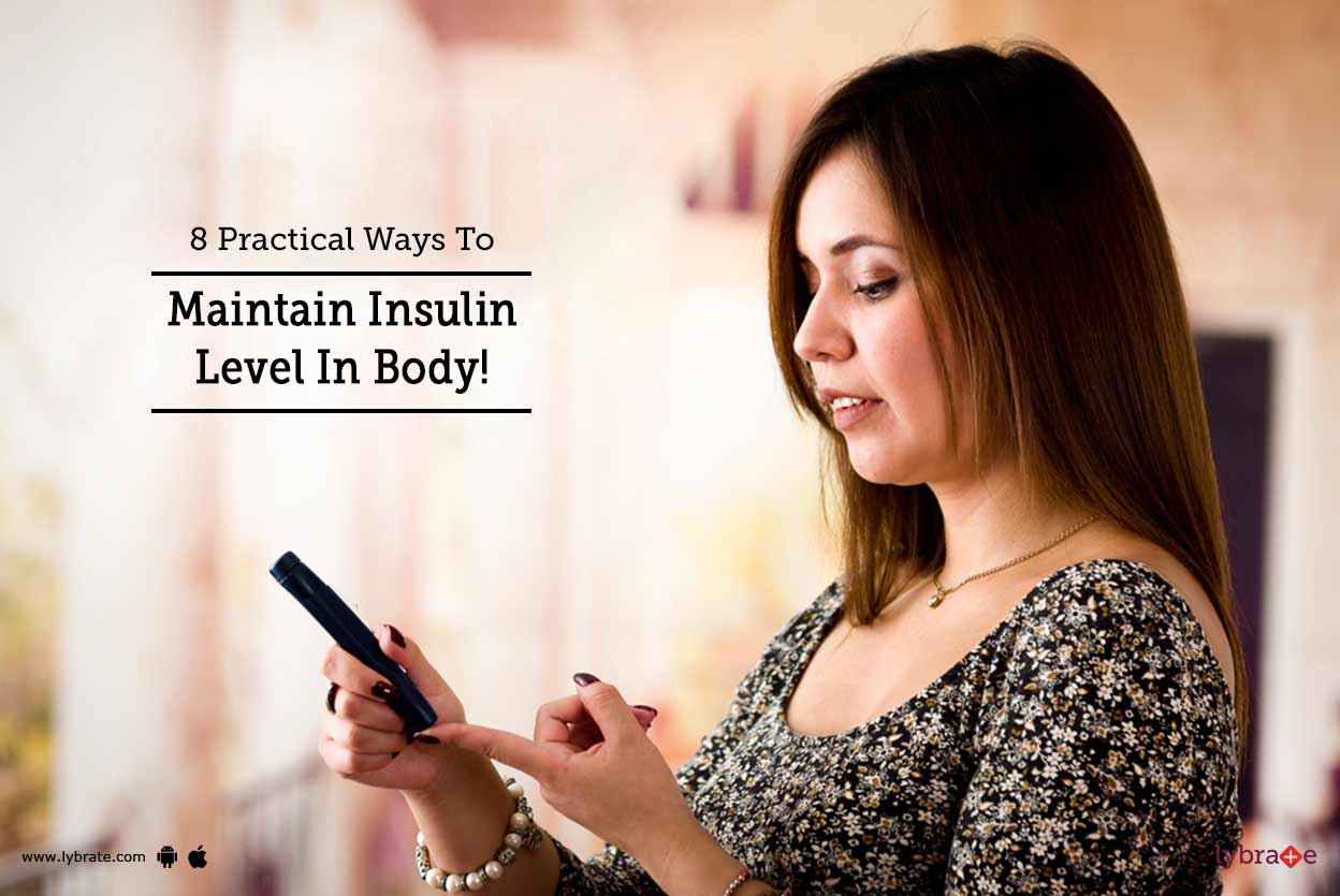 8 Practical Ways To Maintain Insulin Level In Body! - By Dr. Hardik ...