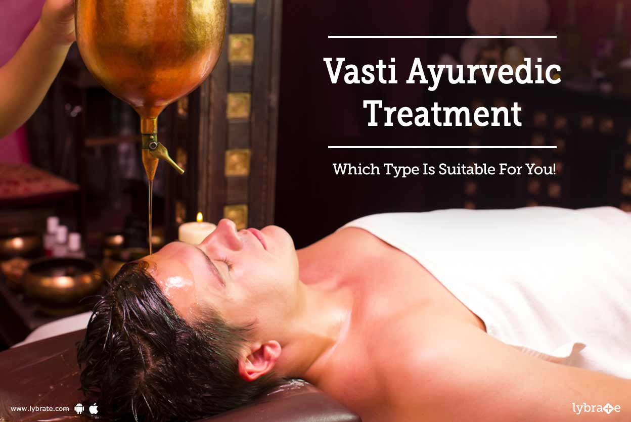 Vasti Ayurvedic Treatment - Which Type Is Suitable For You! - By Dr ...
