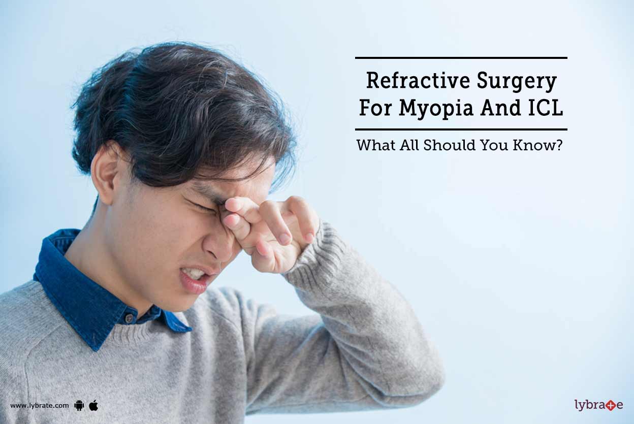 Refractive Surgery For Myopia And ICL - What All Should You Know? - By ...