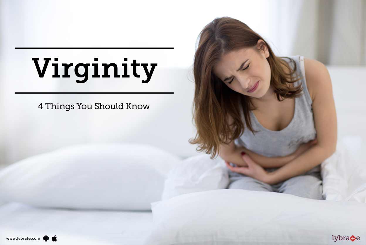 Virginity - 4 Things You Should Know - By Gautam Clinic Pvt Ltd | Lybrate