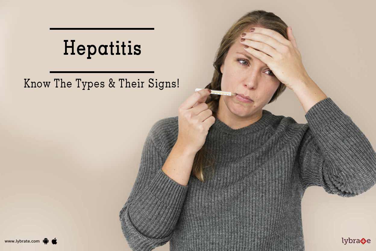 Hepatitis - Know The Types & Their Signs! - By Dr. Sanjay Kumar | Lybrate