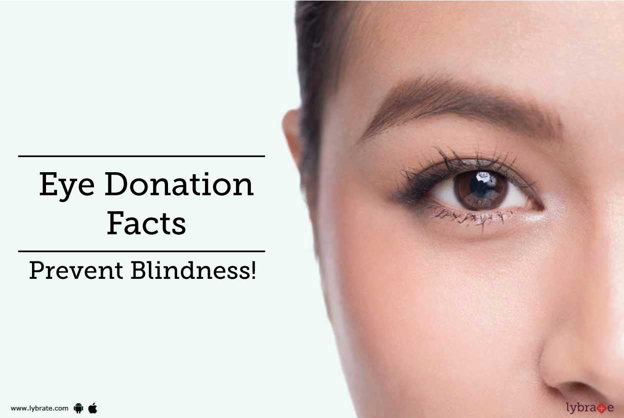 Eye Donation Facts - Prevent Blindness! - By Dr. Bhavesh Makkar | Lybrate