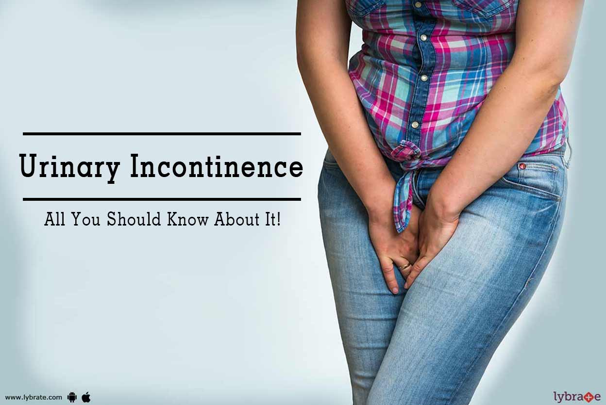 Urinary Incontinence - All You Should Know About It! - By Dr. Vikky ...
