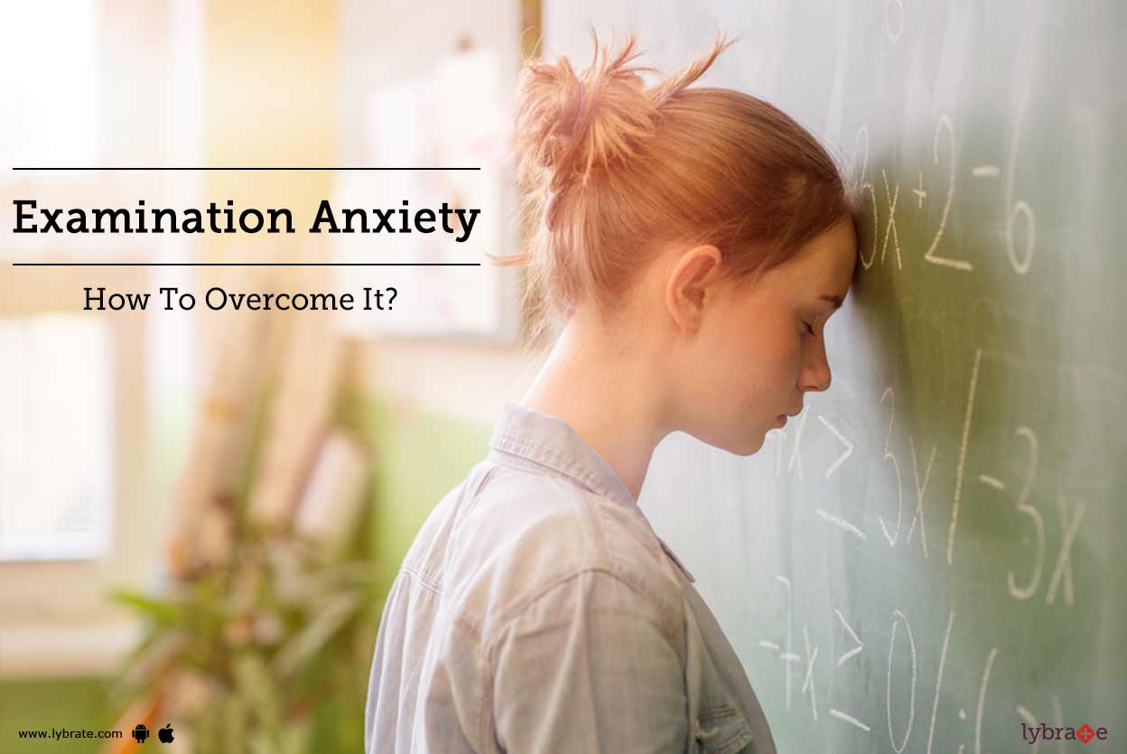 Examination Anxiety - How To Overcome It? - By Ms. Mala Vohra Khanna ...