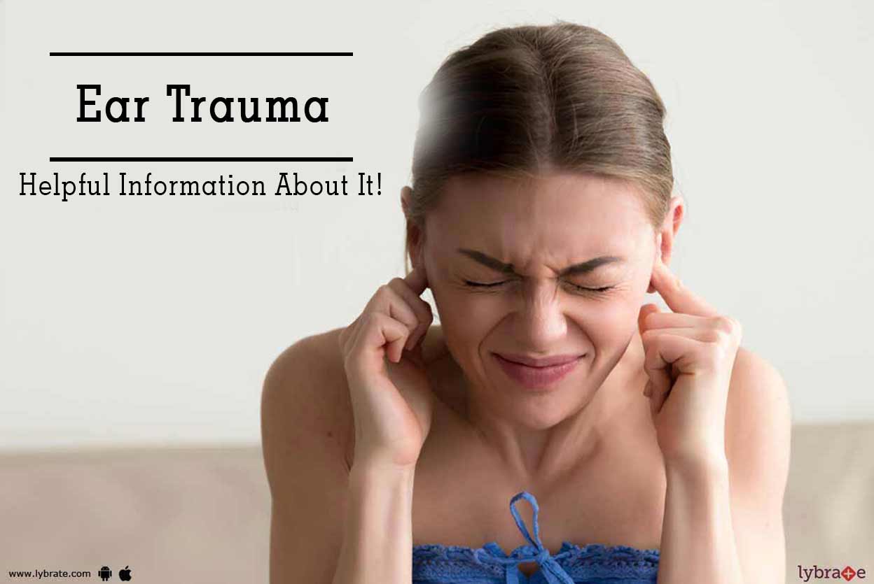 Ear Trauma - Helpful Information About It! - By Dr. Mukesh More | Lybrate