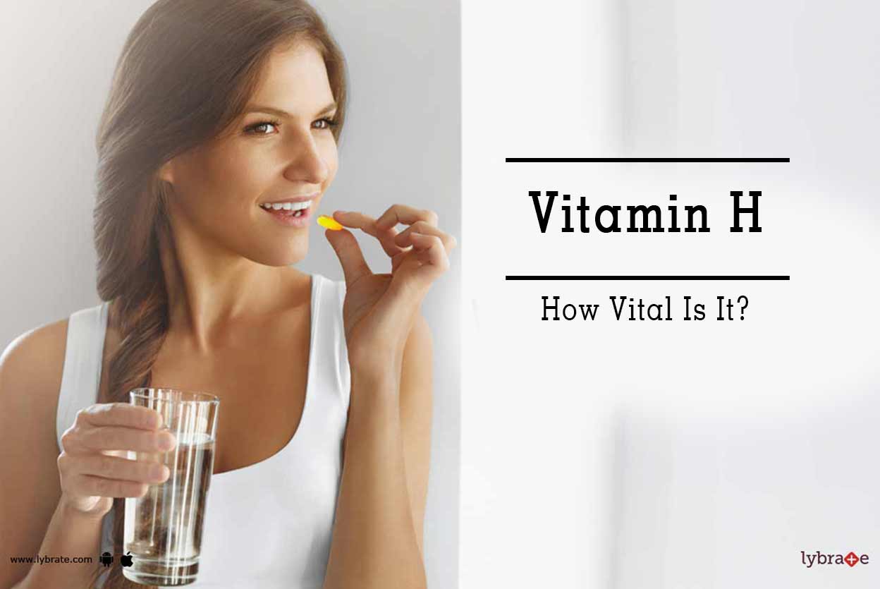 Vitamin H - How Vital Is It? - By Dt. Manpreet Kalra | Lybrate