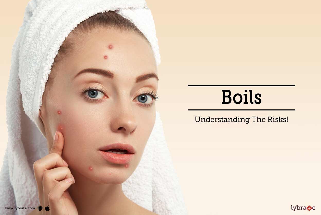 Boils - Understanding The Risks! - By Dr. Ravinder Mittal | Lybrate