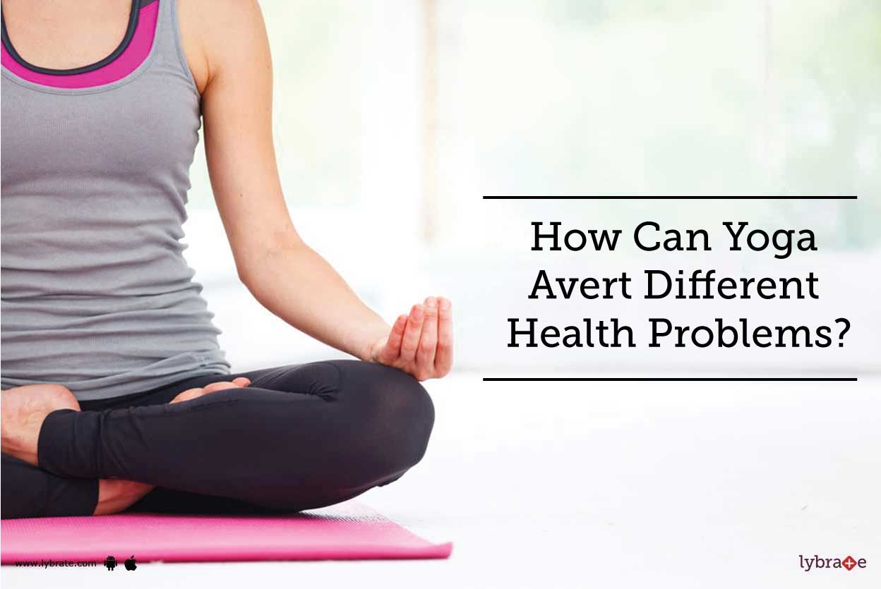 How Can Yoga Avert Different Health Problems? - By Dr. Nitesh Khonde ...