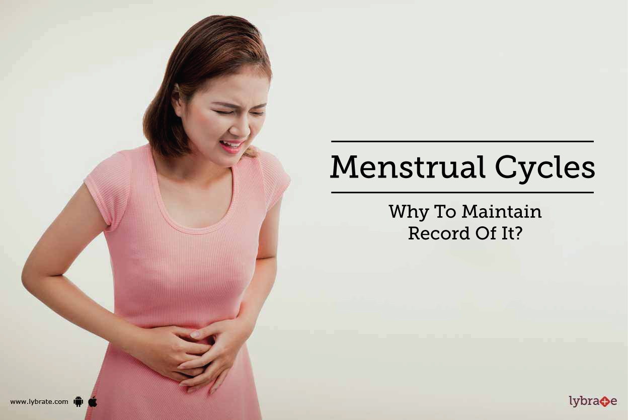 Menstrual Cycles - Why To Maintain Record Of It? - By Dr. Vani ...