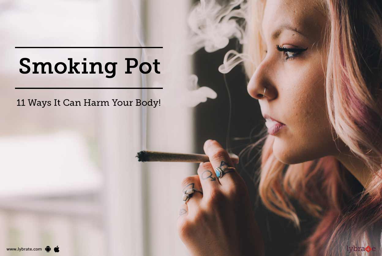 Smoking Pot - 11 Ways It Can Harm Your Body! - By Ms. Sheetal Bidkar ...