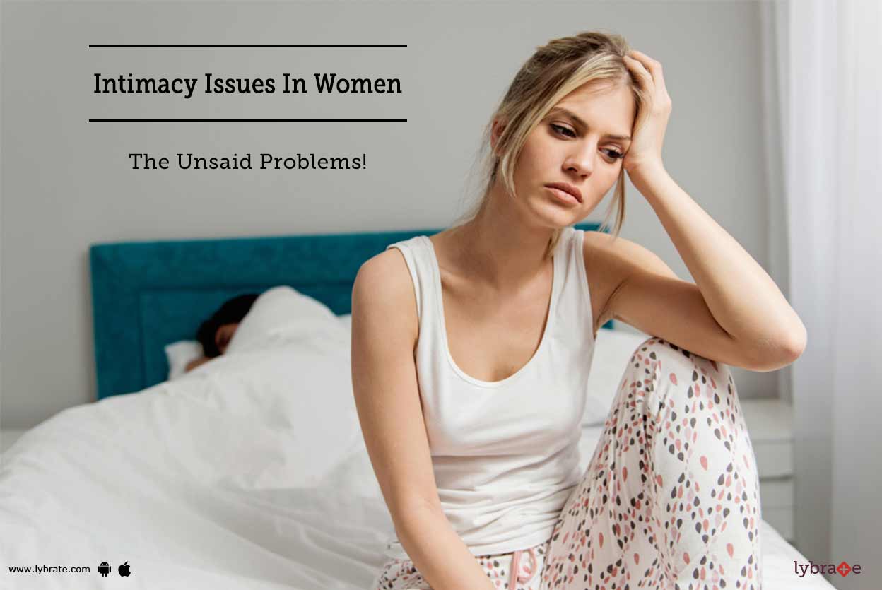 Intimacy Issues In Women - The Unsaid Problems! - By Dr. Megha Tuli ...