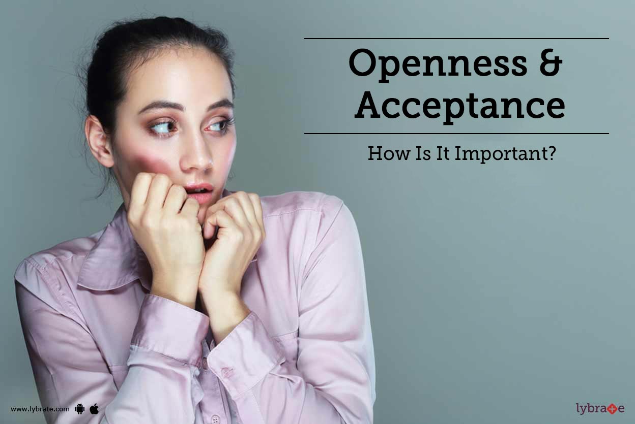 Openness & Acceptance - How Is It Important? - By Ms. Taral Parekh ...